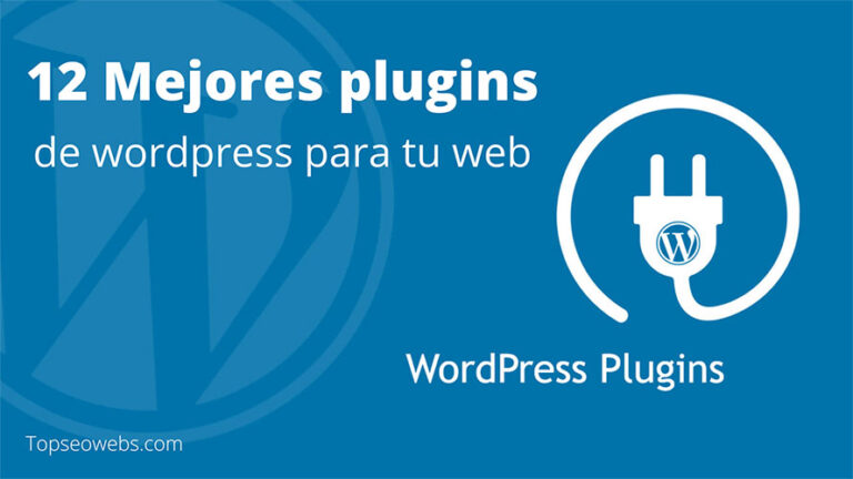 Los 12 mejores plugins de WordPress para tu web en 2022
